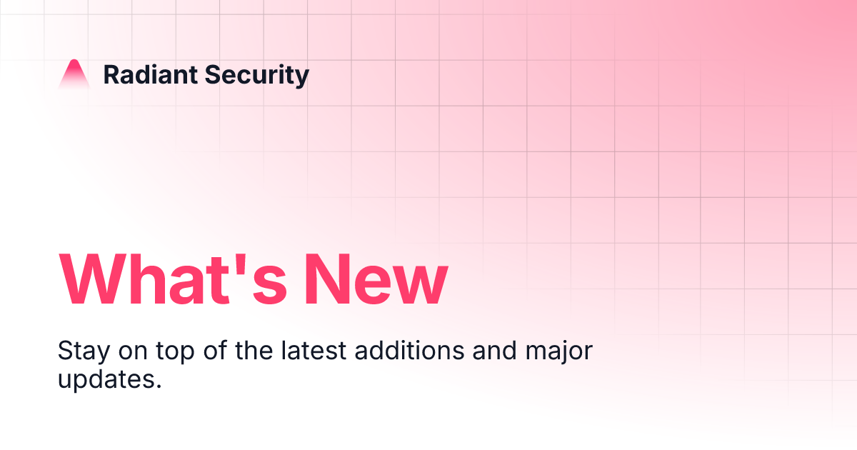 What's New | Radiant Security