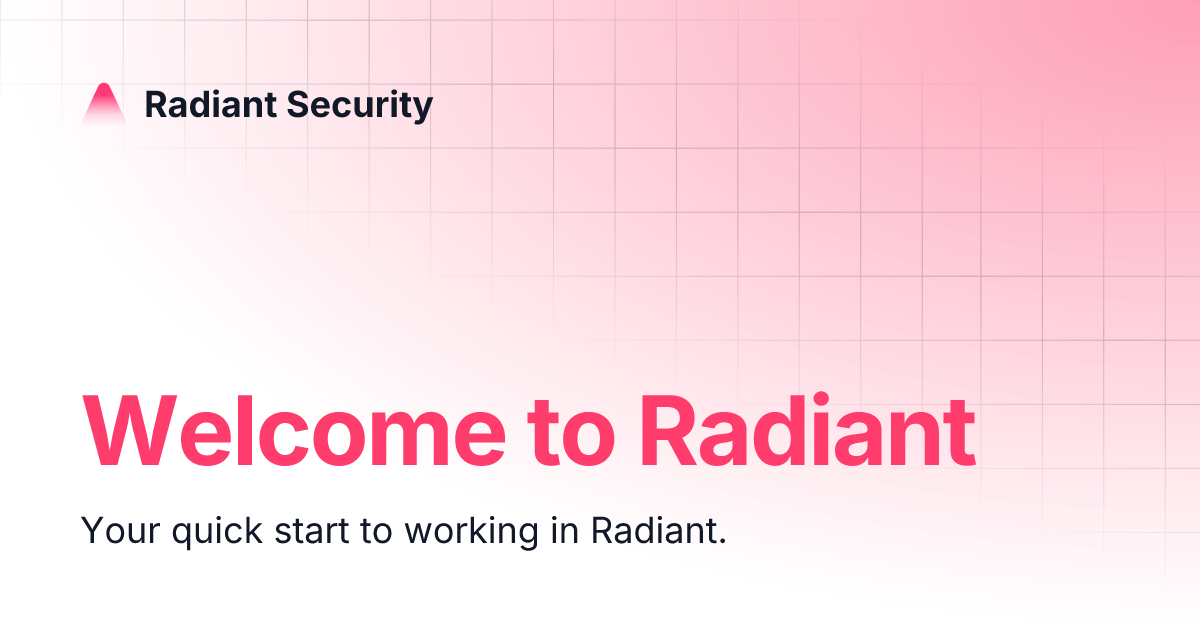 Welcome to Radiant | Radiant Security